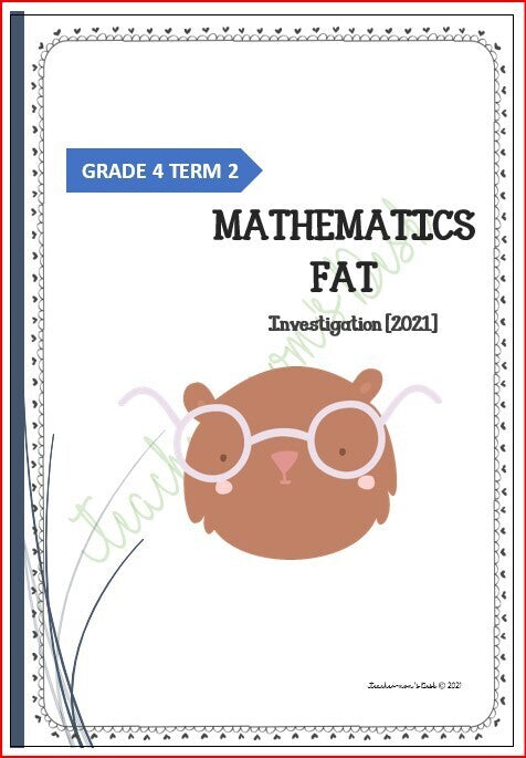MATHEMATICS FAT: Investigation GR 4 TERM 2 – Teacher-mom's Desk